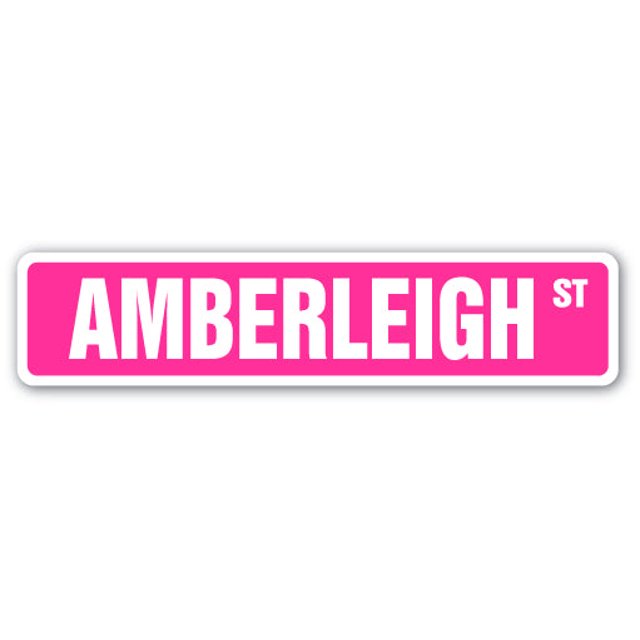 AMBERLEIGH Street Sign Childrens Name Room Sign | Indoor/Outdoor | 24 ...