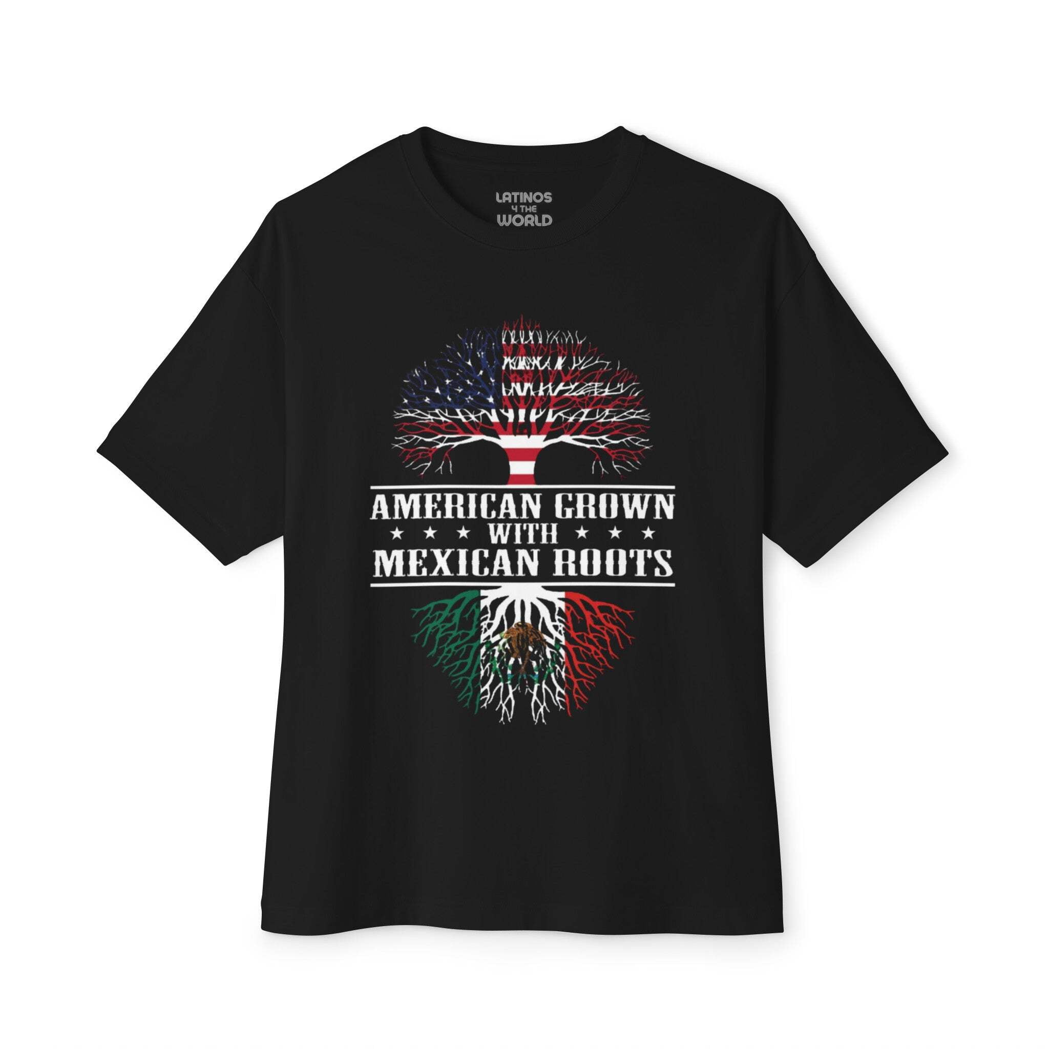 AMERICAN GROWN w/ MEXICAN ROOTS T-Shirt | USA Latino Vibes (Mexico ...