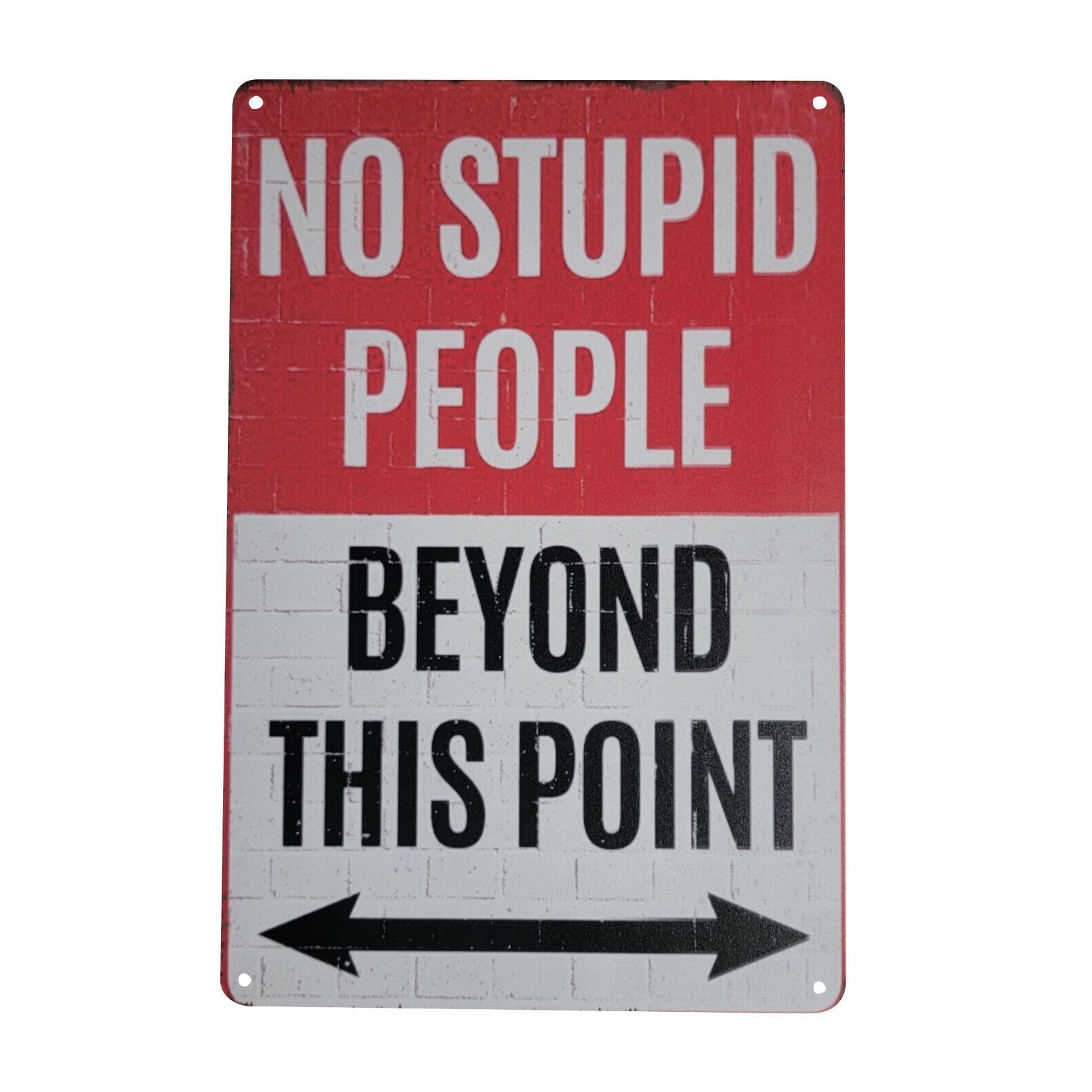 AMERICAN WIT 8" x 12" Metal Tin Sign (NO Stupid People Beyond This ...