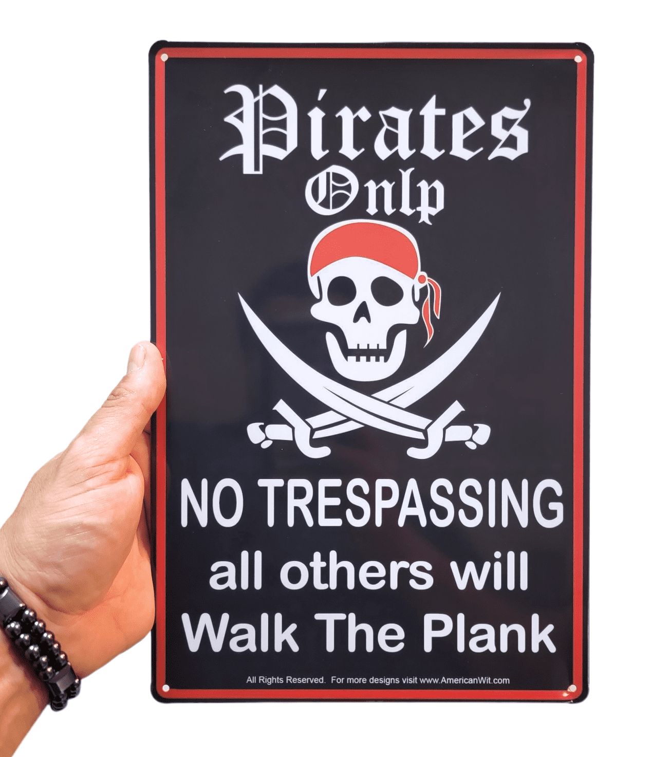AMERICAN WIT 8"x12" Sign (Pirates Only - No Trespassing all others will ...