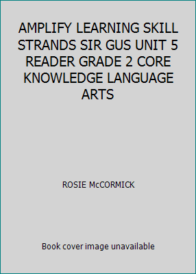 Pre-Owned AMPLIFY LEARNING SKILL STRANDS SIR GUS UNIT 5 READER GRADE 2 ...