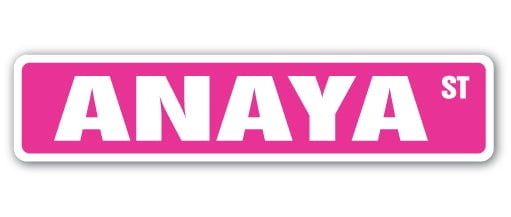 ANAYA Street Sign Childrens Name Room Sign | Indoor/Outdoor | 18" Wide ...