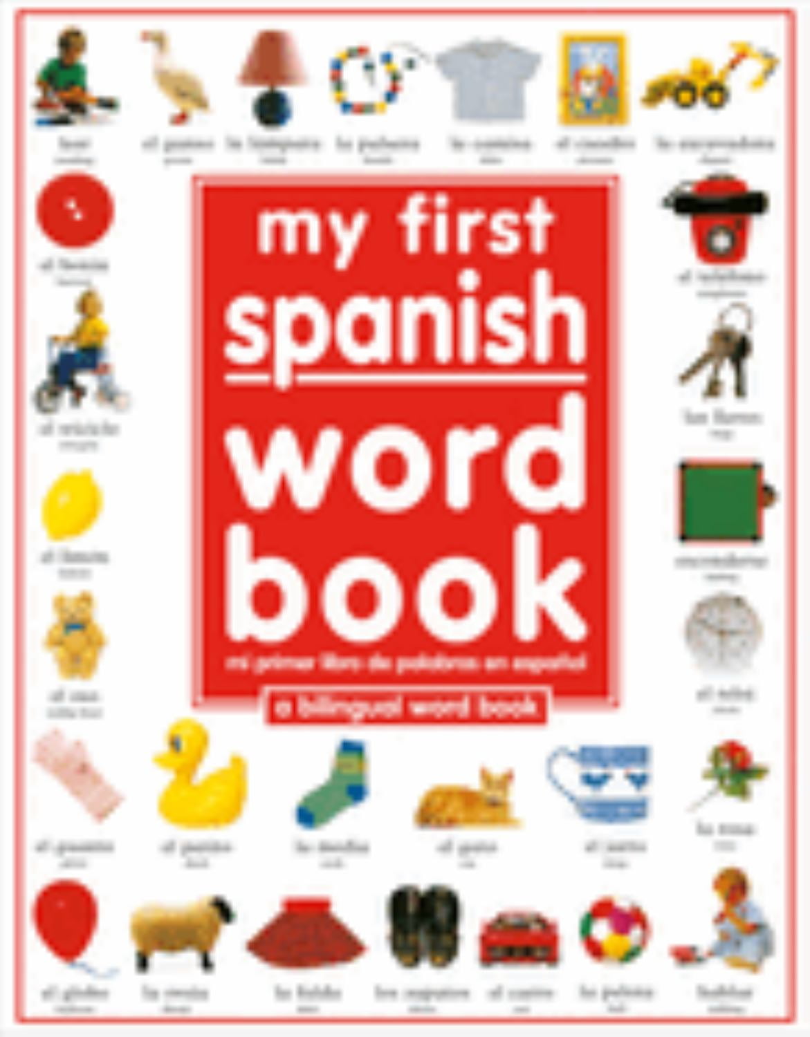 My First Spanish Word Book / Mi Primer Libro de Palabras Enespañol: A ...