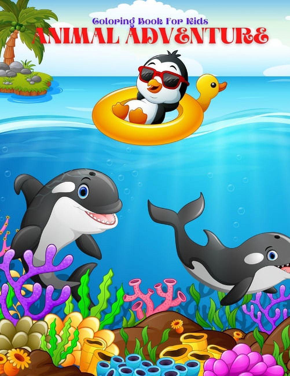 ANIMAL ADVENTURE - Coloring Book For Kids: Sea Animals, Farm Animals ...