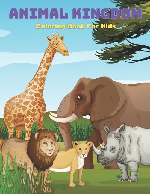 ANIMAL KINGDOM - Coloring Book For Kids (Paperback) - Walmart.com