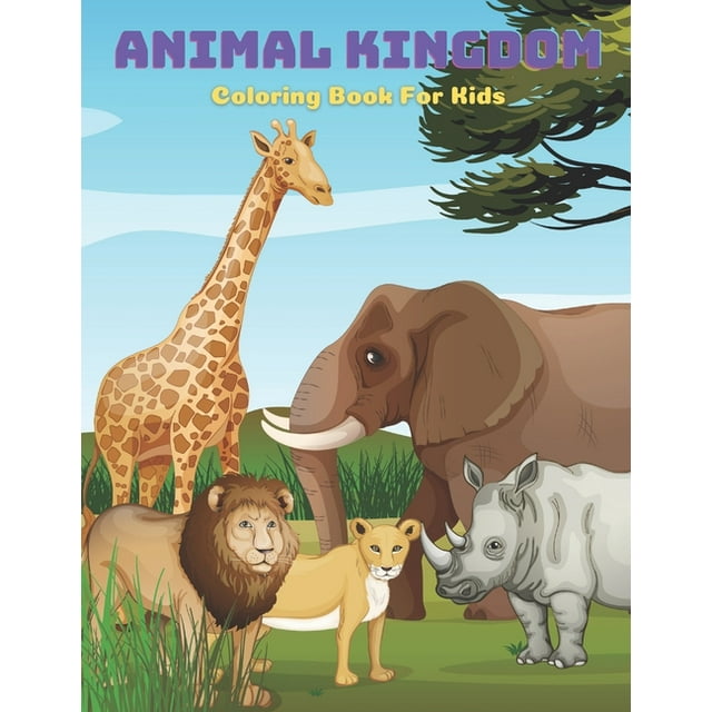 ANIMAL KINGDOM - Coloring Book For Kids (Paperback) - Walmart.com