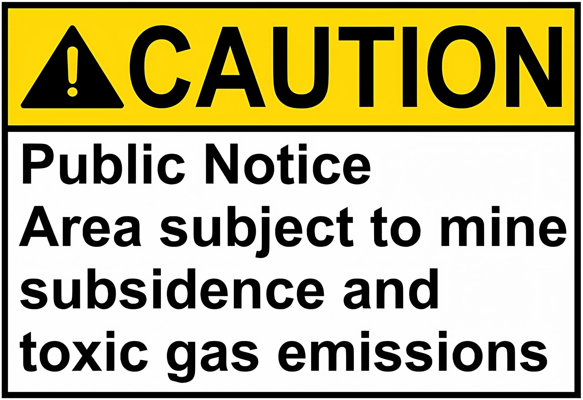 ANSI CAUTION Public Notice Area Subject to Mine Subsidence Gas Line ...