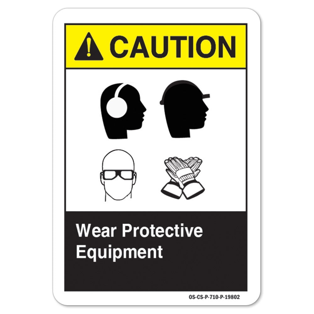 ANSI Caution Sign - Wear Protective Equipment (Hear Head Eye Hands ...