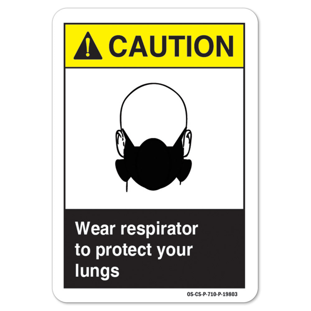 ANSI Caution Sign - Wear Respirator To Protect Your Lungs | Aluminum ...