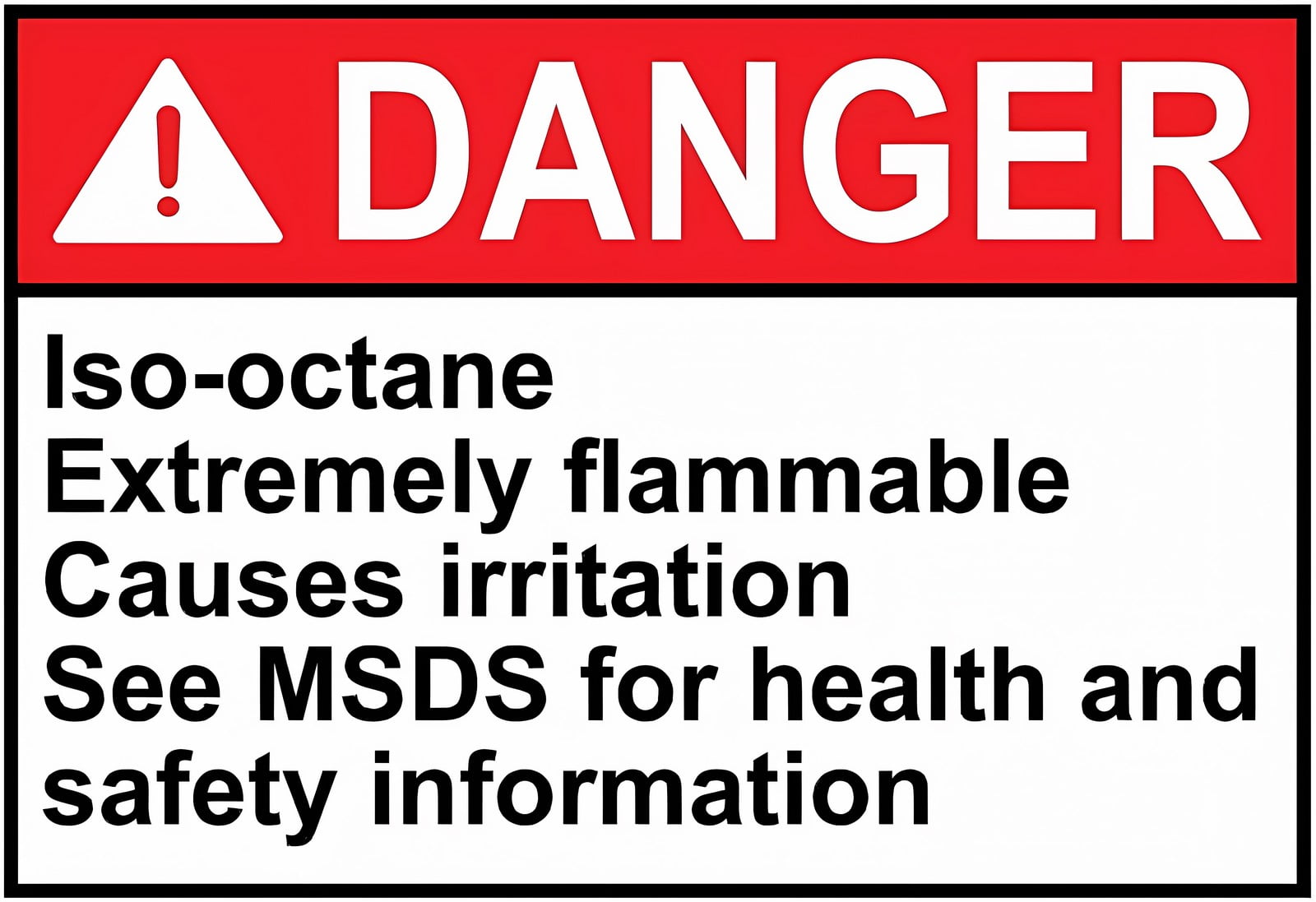 ANSI Danger Iso-Octane Extremely Flammable Causes Irritation Chemical ...