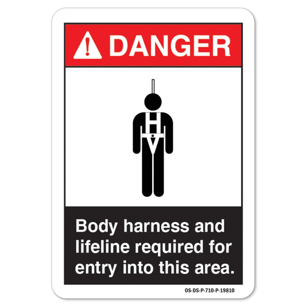 ANSI Danger Sign - Body Harness And Lifeline Required For Entry Into ...