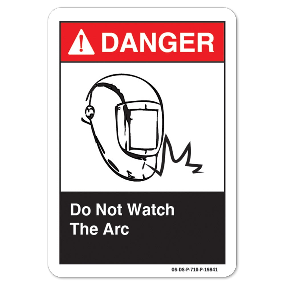 ANSI Danger Sign - Do Not Watch The Arc | Decal | Protect Your Business ...