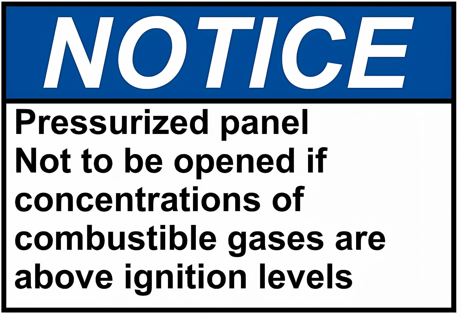 ANSI Notice Pressurized Panel Not to be Opened if Concentrations Gas ...