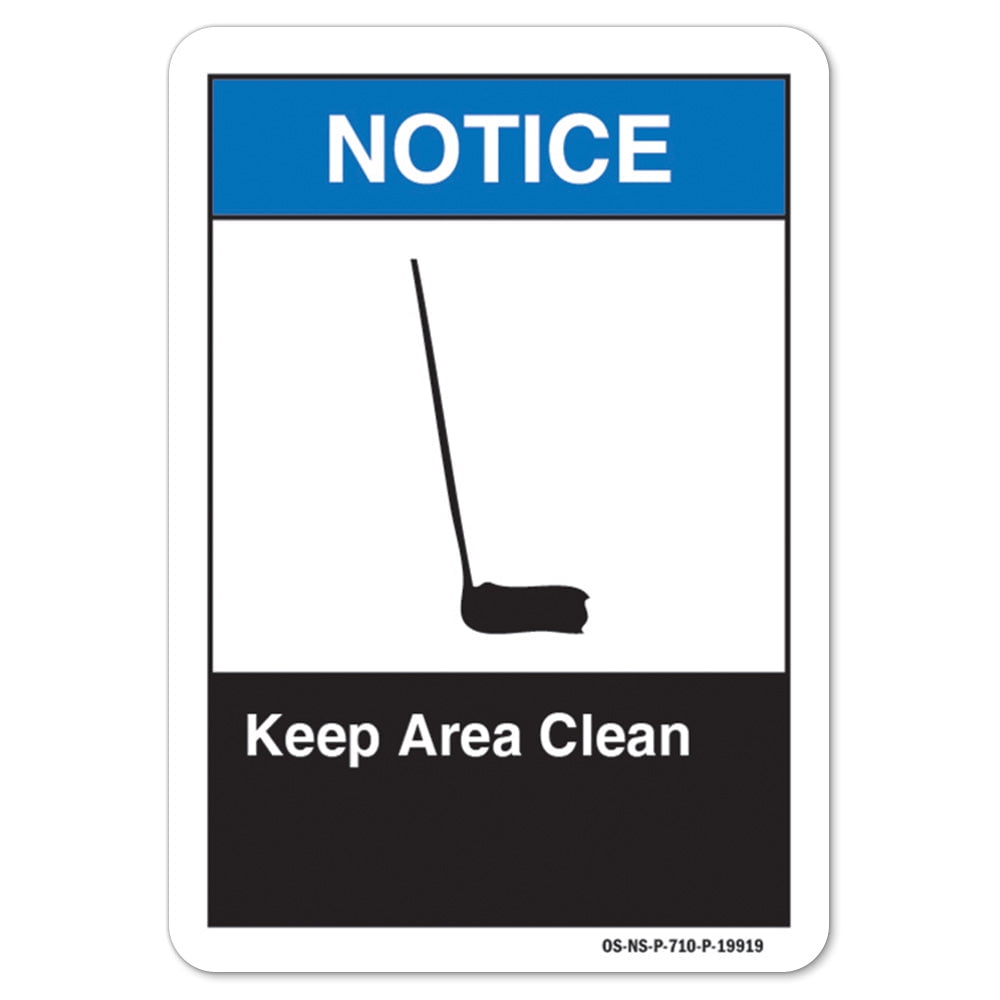 ANSI Notice Sign - Keep Area Clean | Aluminum Sign | Protect Your ...