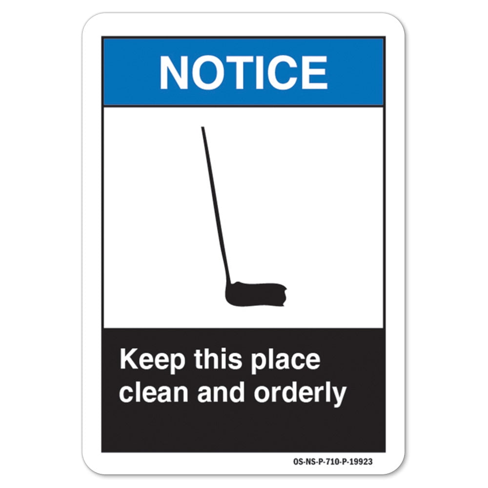 ANSI Notice Sign - Keep This Place Clean And Orderly | Aluminum Sign ...