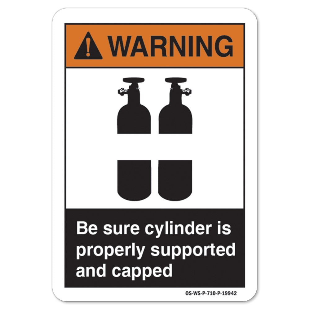 ANSI Warning Sign - Be Sure Cylinder Is Properly Supported And Capped ...
