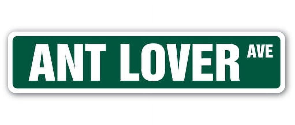 ANT LOVER Street Sign hill bite pile insect funny | Indoor/Outdoor | 24 ...