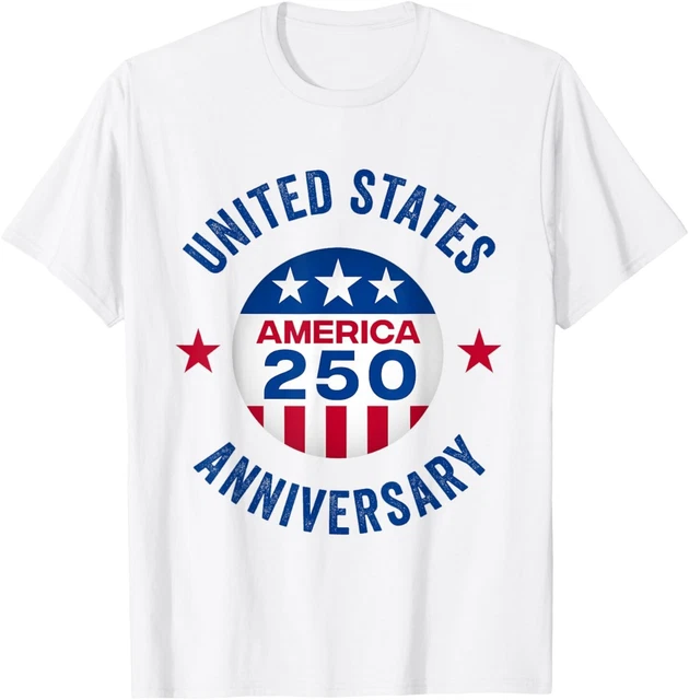 ANUNSHIRT 250Th Anniversary America Semiquincentennial Usa July 4 2026 ...
