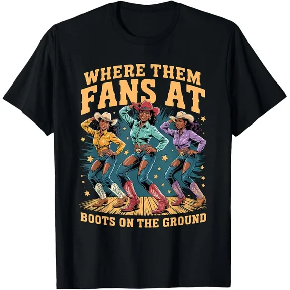 ANUNSHIRT Boots On The Ground Shirt Where Them Fans At Black Cowgirl T ...