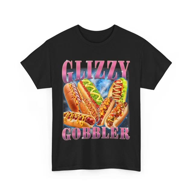 ANUNSHIRT Glizzy Gobbler Shirt, Hilarious Hot Dog Glizzy Lovers Funny T ...