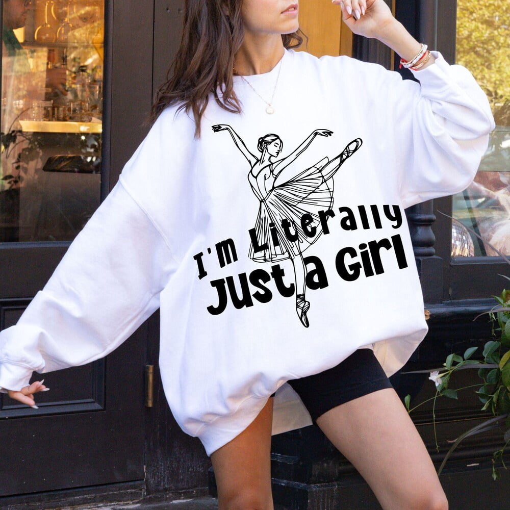 ANUNSHIRT Im Literally Just A Girl Ballet Dancer Shirt, Ballerina Shirt ...