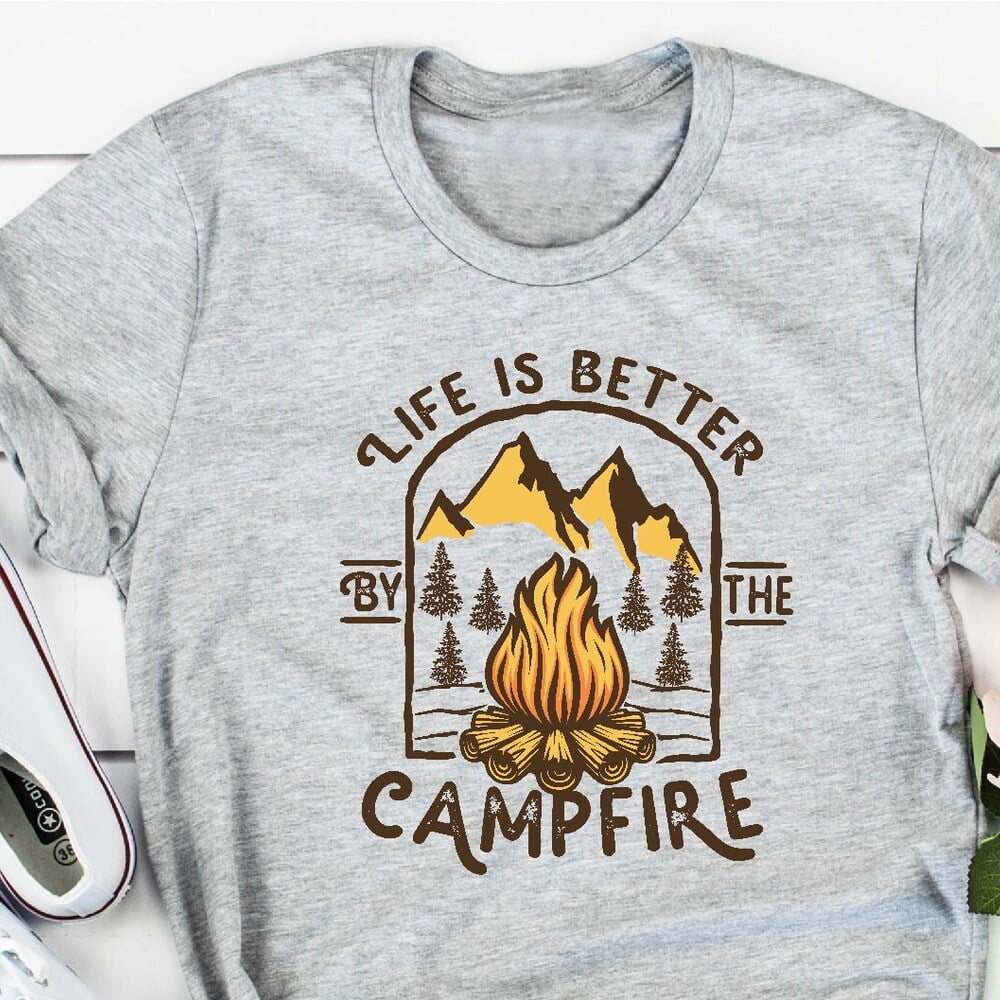 ANUNSHIRT Life Is Better By The Campfire Shirt, Camping Shirt, Womens ...