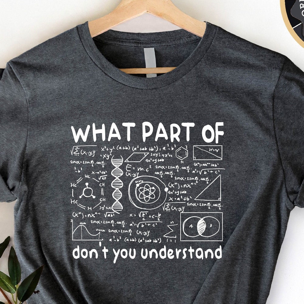 ANUNSHIRT What Part Of Chemistry Don'T You Understand? Shirt, Funny ...