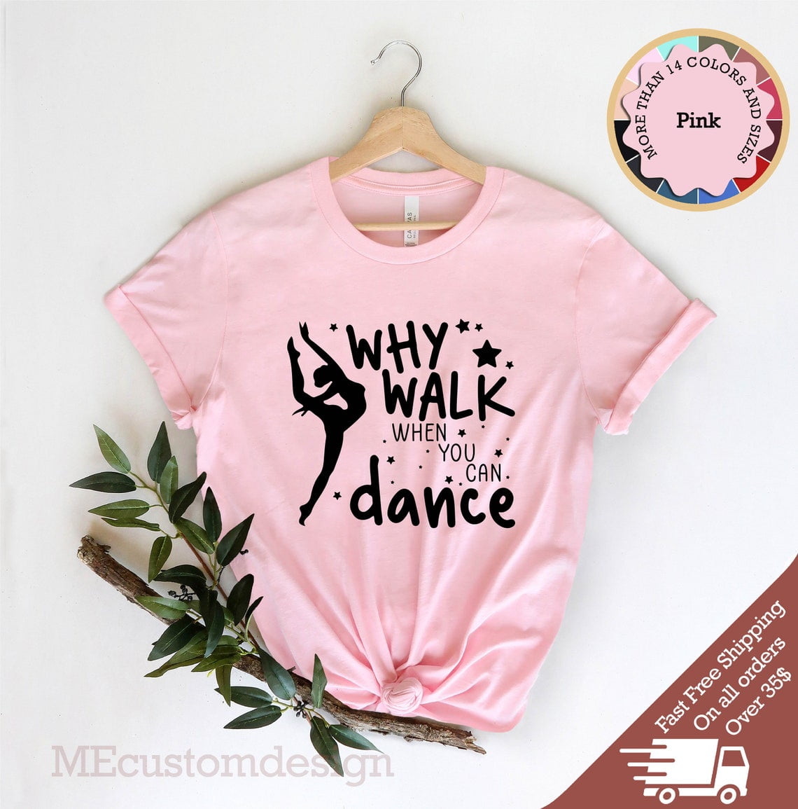 ANUNSHIRT Why Walk When You Can Dance Shirt, Funny Dancer Shirt, Ballet ...