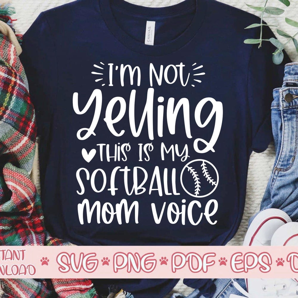 ANUNSHIRT I'm not Yelling this is my Softball Mom voice Shirt, Softball ...