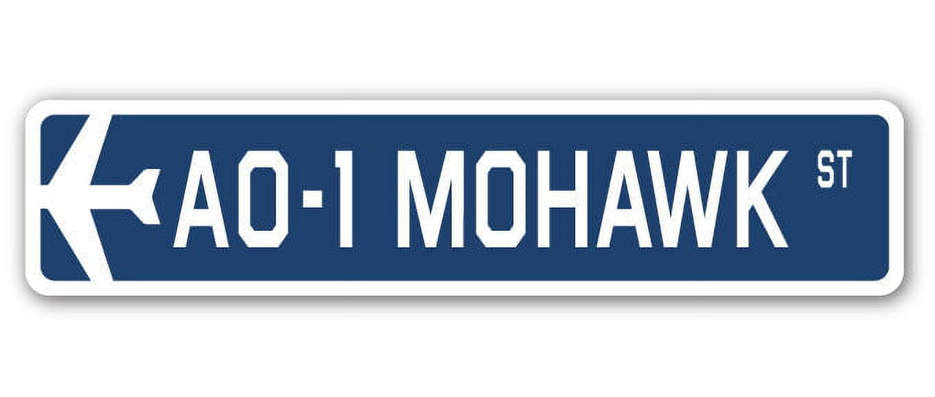 AO-1 Mohawk Street Sign Air Force Aircraft Military | Indoor/Outdoor ...