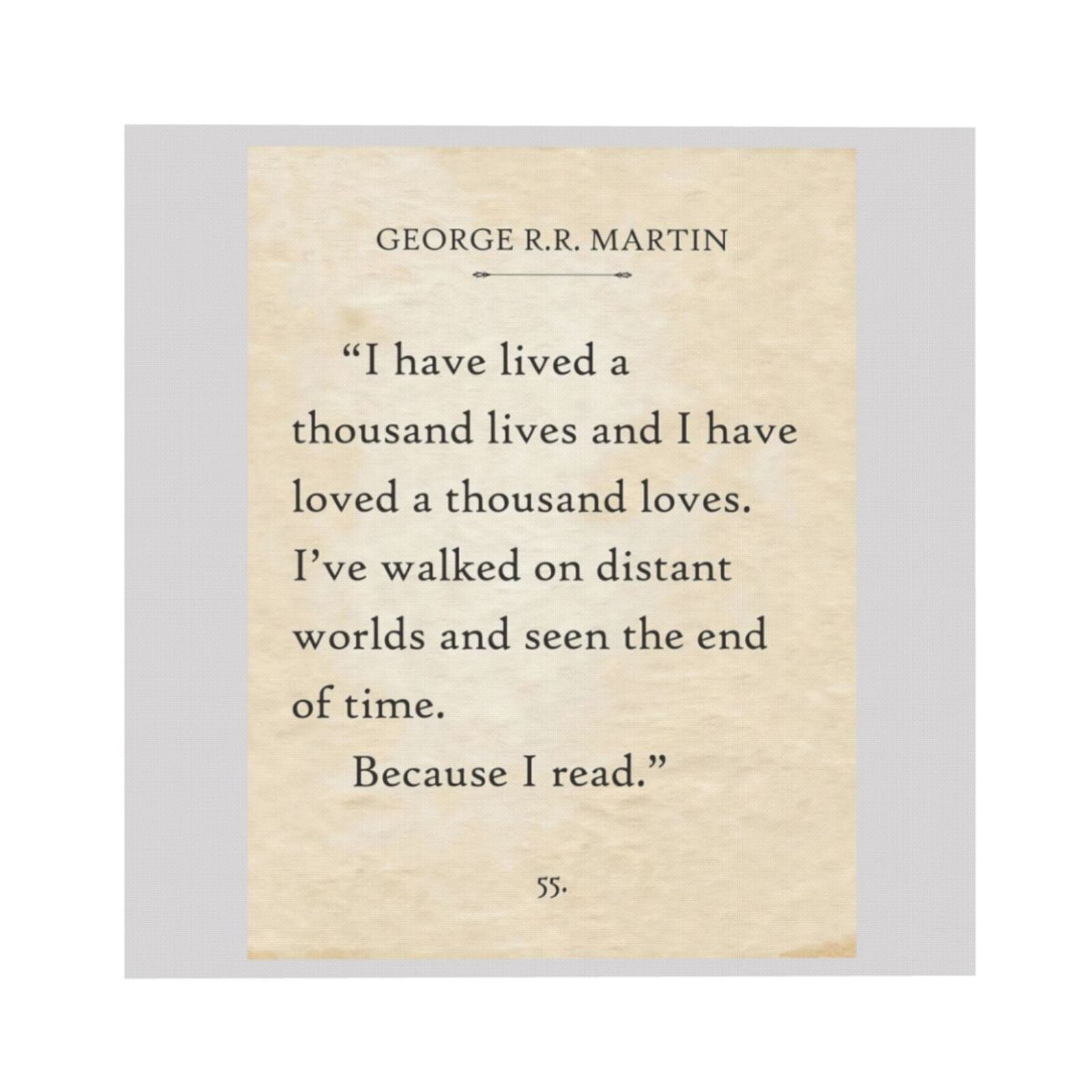 AOEX I Have Lived a Thousand Lives\u2013George R.R. Martin Quote Un ...