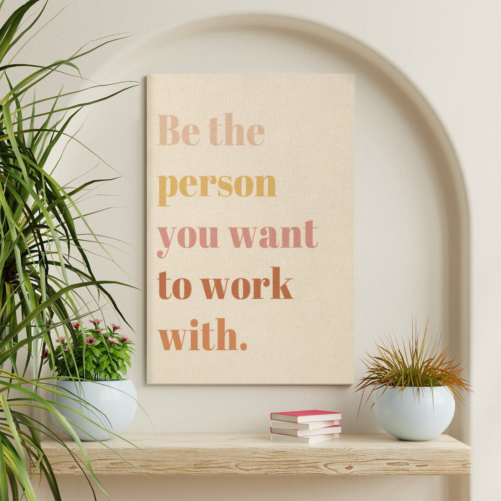AOEX Be The Person You Want to Work With Inspirational Quote Wall Art ...
