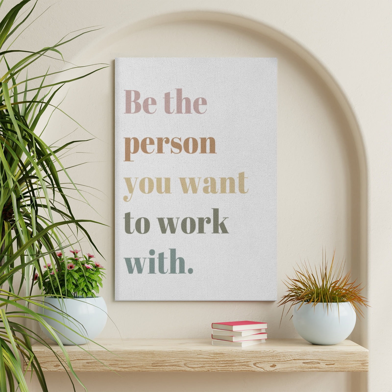 AOEX Be The Person You Want to Work With Inspirational Quote Wall Art ...