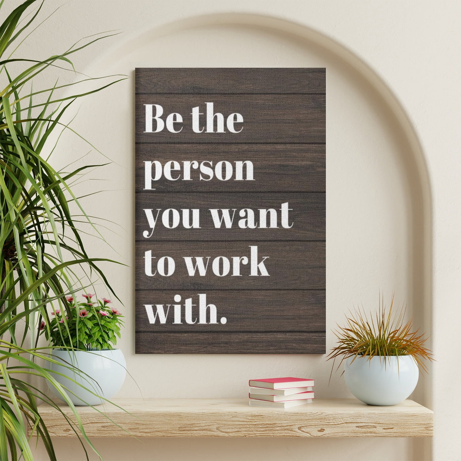 AOEX Be The Person You Want to Work With Inspirational Quote Wall Art ...