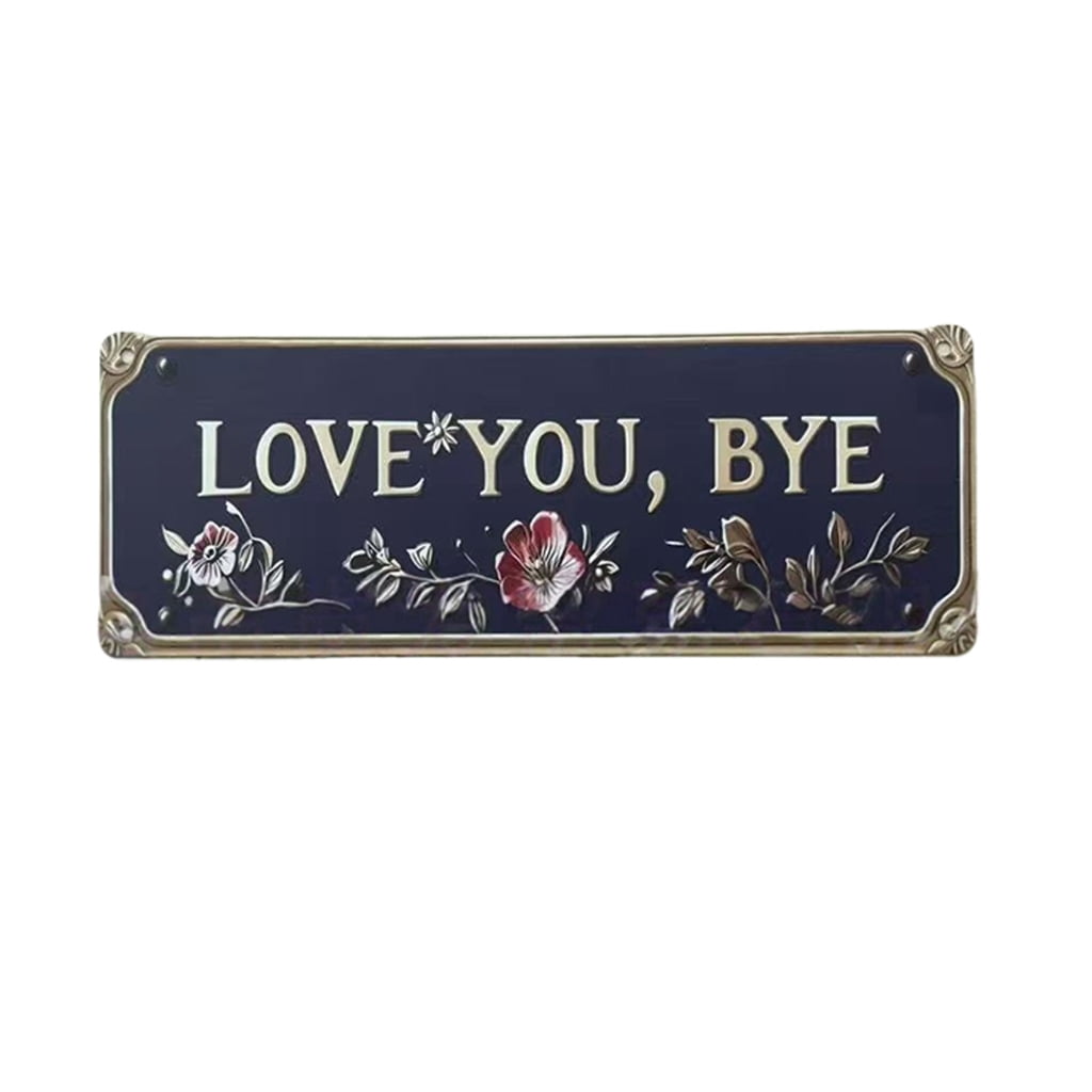 AOOOWER Farmhouse Metal Door Sign Love You Bye Funny Message Wall ...