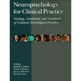 Neuropsychology for Clinical Practice Etiology, Assessment, and ...