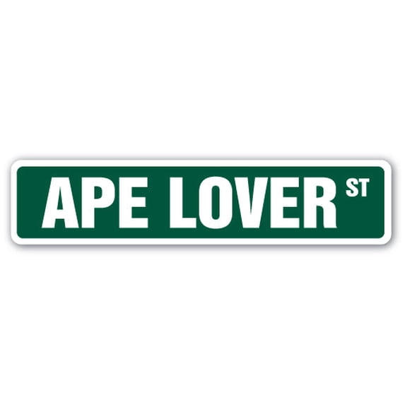 APE LOVER Street Sign mammals monkey love wildlife joke | Indoor ...