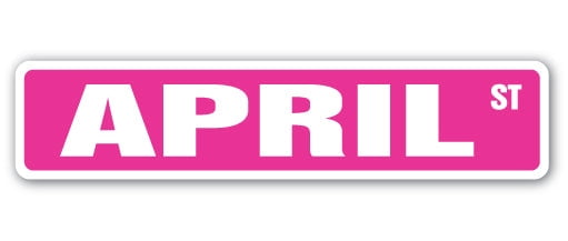 APRIL Street Sign Childrens Name Room Sign | Indoor/Outdoor | 30" Wide ...