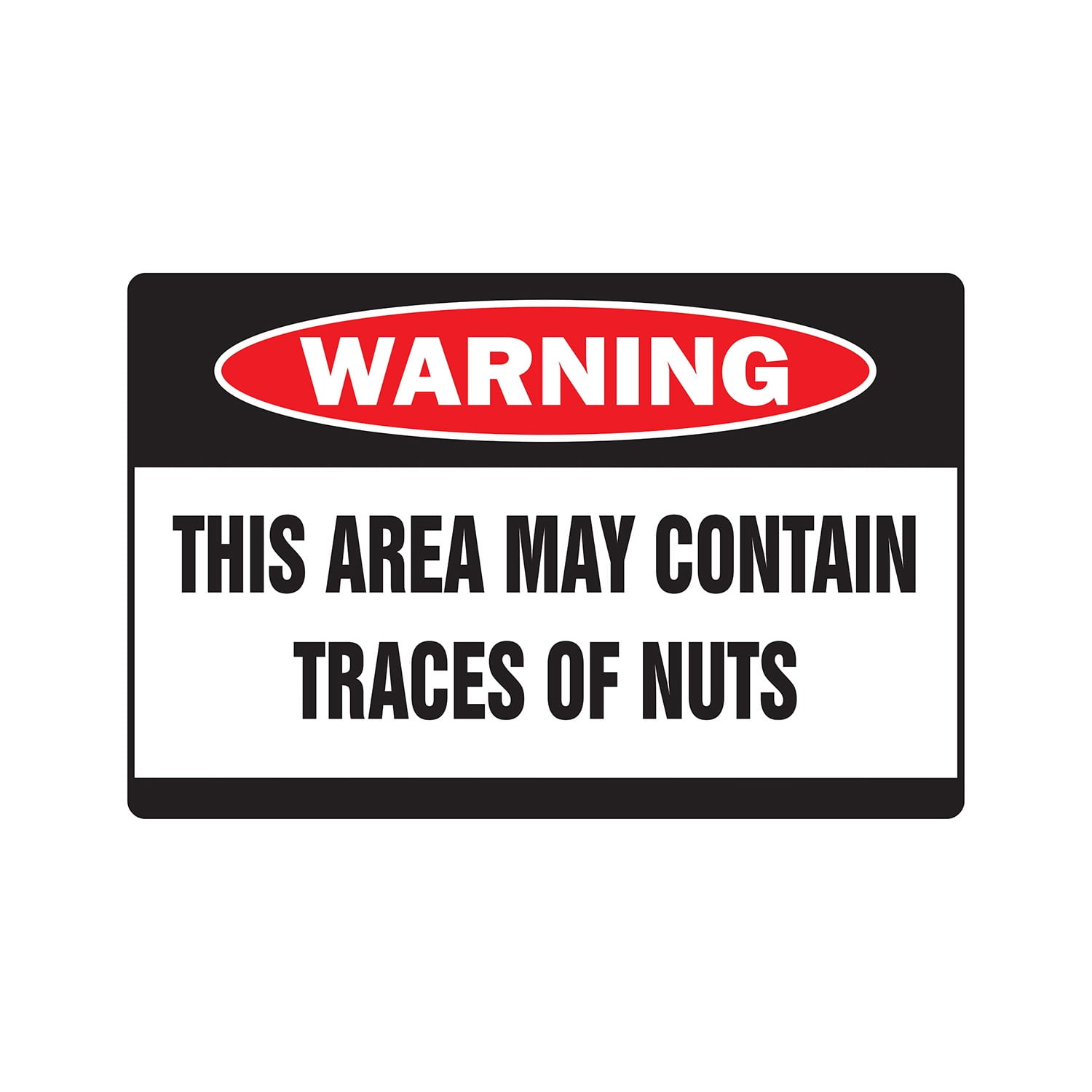 AREA CONTAINS TRACES OF NUTS Warning Sign crazy | Indoor/Outdoor | 20 ...