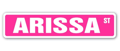 ARISSA Street Sign Childrens Name Room Sign | Indoor/Outdoor | 18" Wide ...