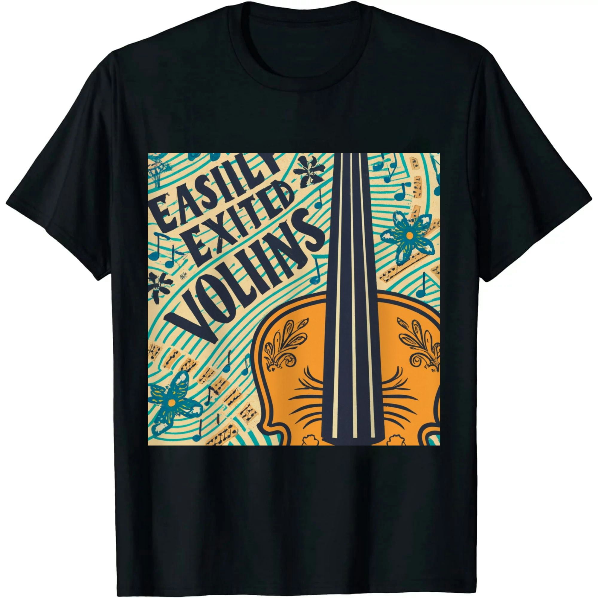ARISTURING Easily Excited By Violins T-Shirt - Walmart.com