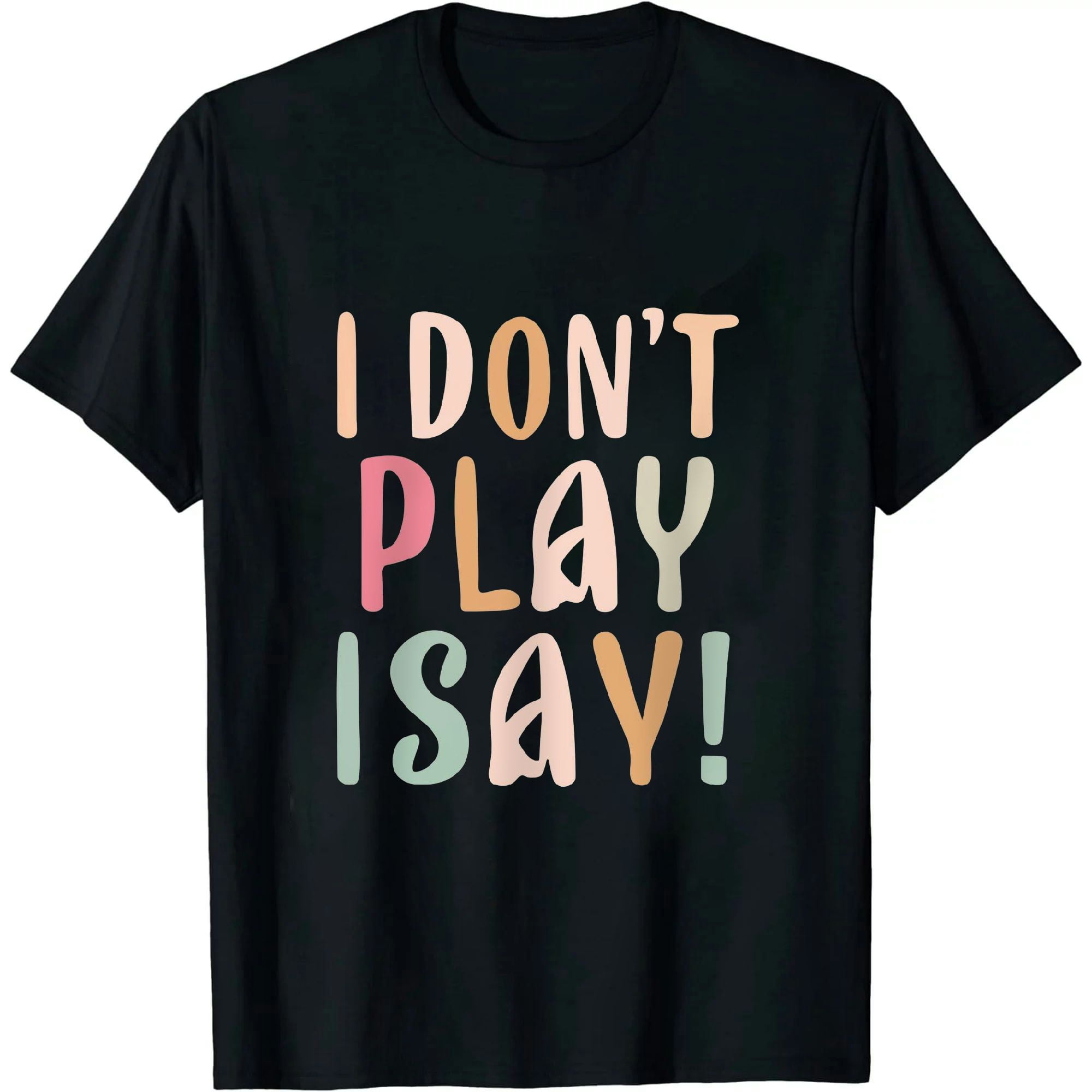 ARISTURING I Don't Play I Slay, Inspirational Positive Message Family T ...