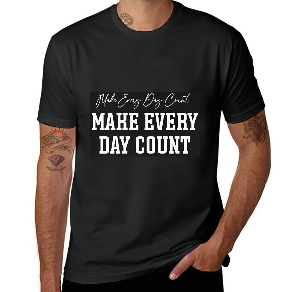 ARISTURING Make Count Inspirational Quote Sayings Premium T-Shirt XS ...