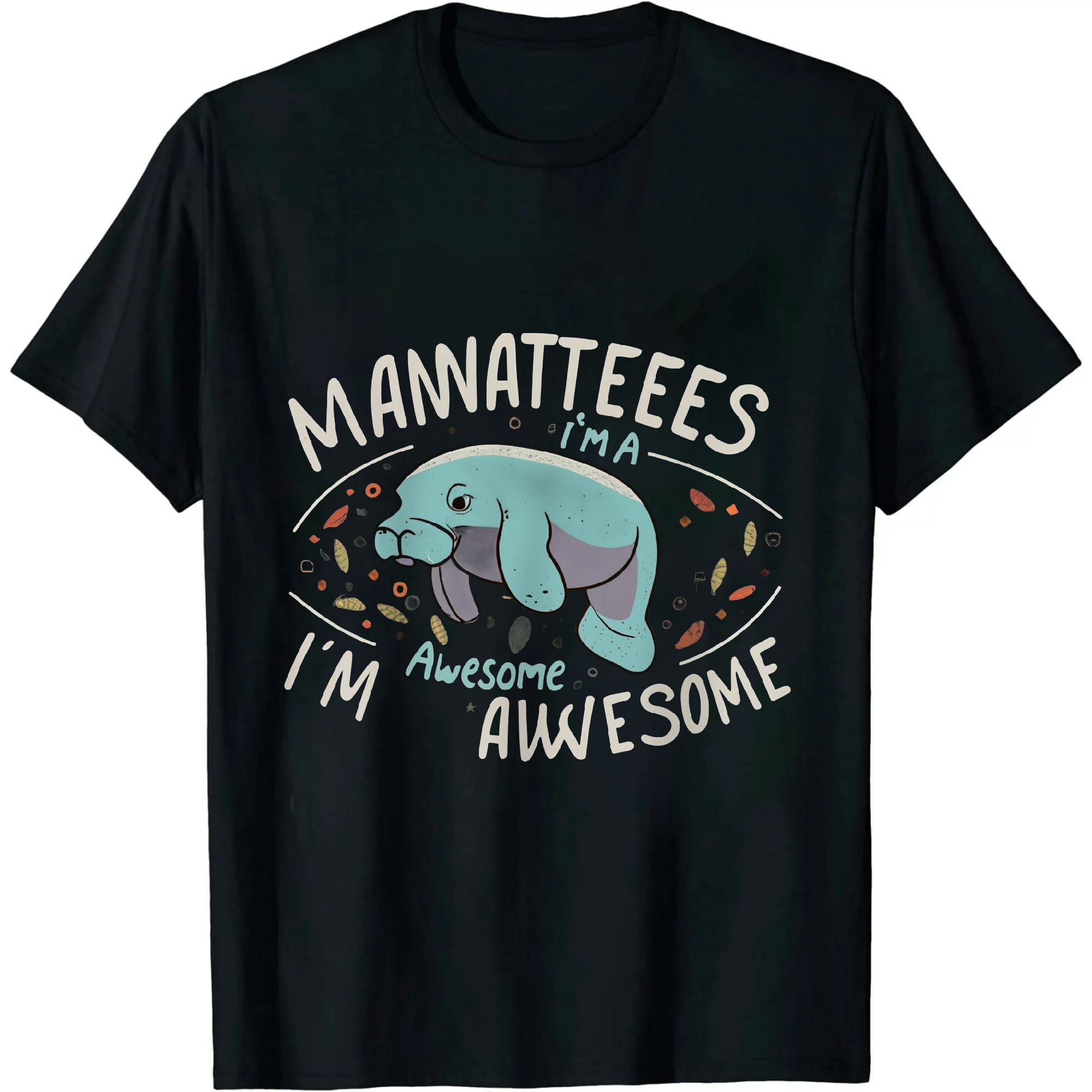 ARISTURING Manatees Are Awesome I'm Awesome Therefore I am a Manatee T ...