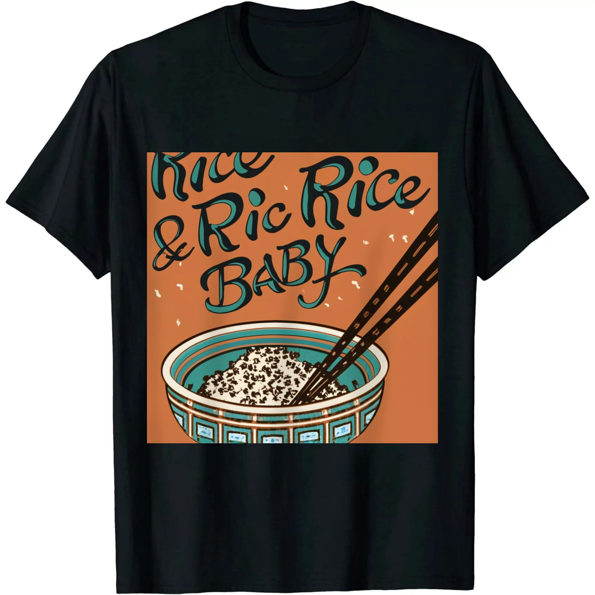 ARISTURING Rice Rice Baby! Funny Cool Chinese Asian Food Shirt ...