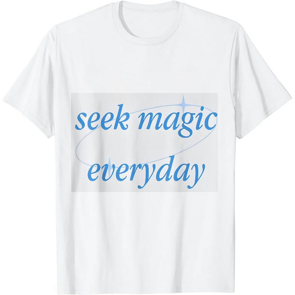 ARISTURING Seek Magic Everyday Growth Mindset T-Shirt M - Walmart.com
