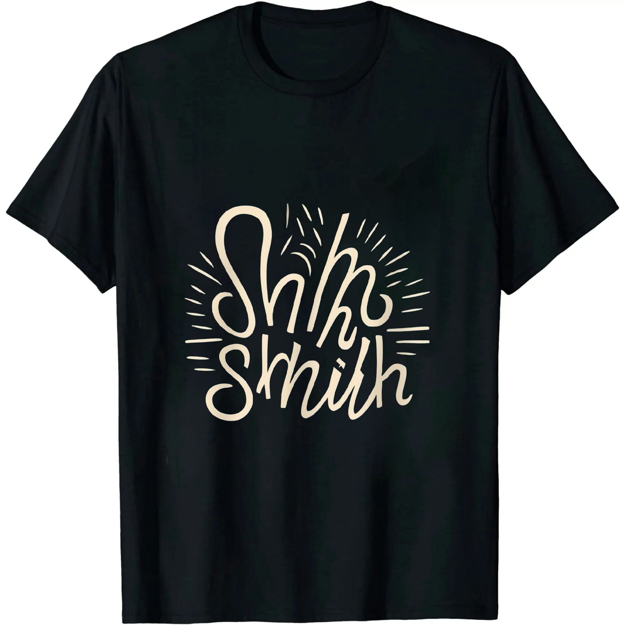 ARISTURING Shhh No One Cares Humor Sarcasm Funny T Shirt - Walmart.com