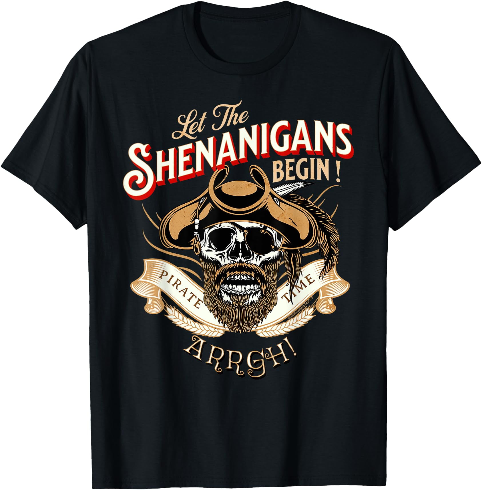 ARRGH Pirate Time Let the Shenanigans Begin Pirate T-Shirt - Walmart.com