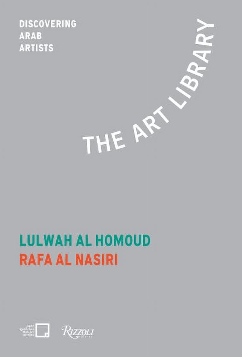 ART LIBRARY: Lulwah Al Homoud, Rafa Nasiri : The Art Library ...
