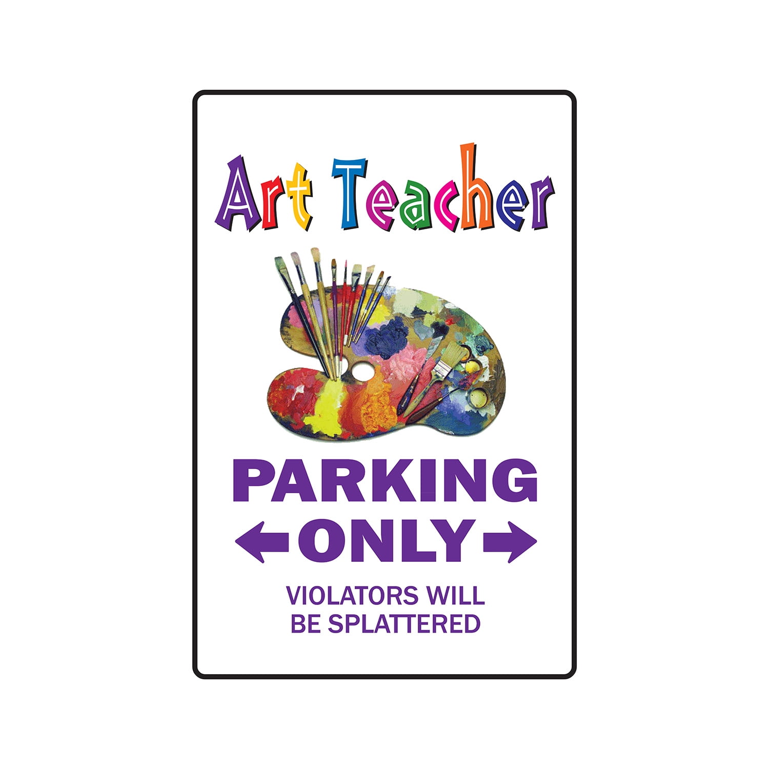 ART TEACHER Aluminum Sign parking Aluminum Signs school artist painter ...